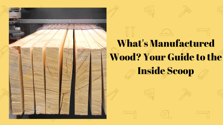 What's Manufactured Wood? Your Guide to the Inside Scoop - Simplewoodworker